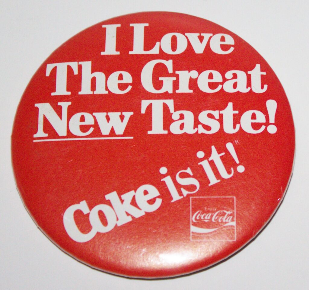 Coca Cola I Love The Great New Taste New Coke is it! Promo Button Pin ...